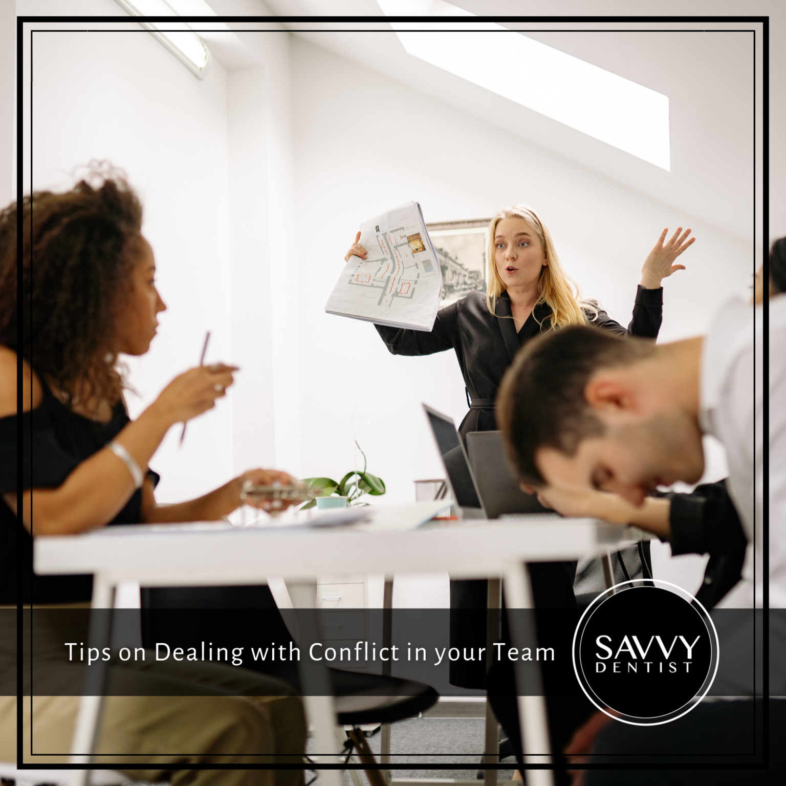 Tips on Dealing with Conflict in Your Team | Savvy Dentist